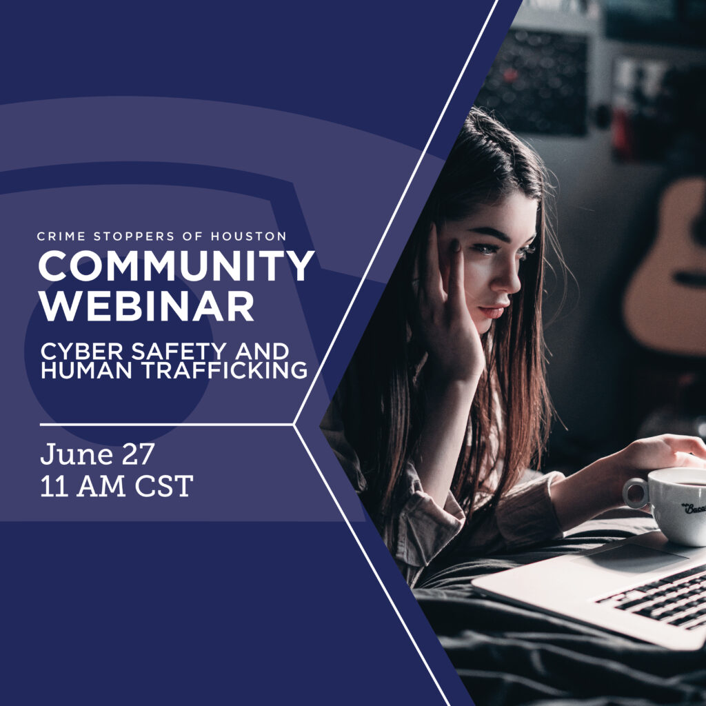 SCI - Cyber Safety And Human Trafficking | Crime Stoppers Of Houston