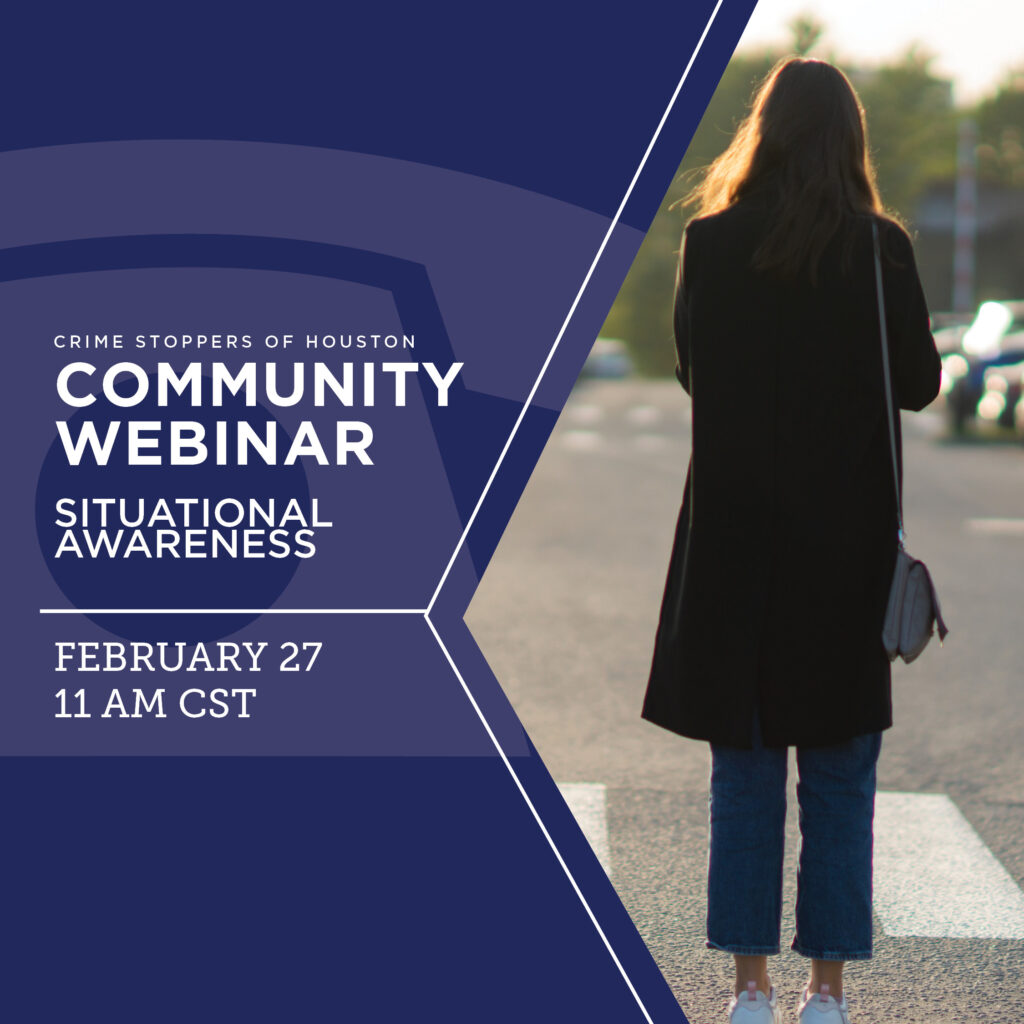 SCI Virtual Programming: Situational Awareness | Crime Stoppers Of Houston
